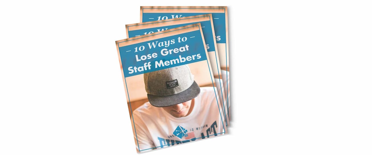 10 Ways To Lose Great Staff Members